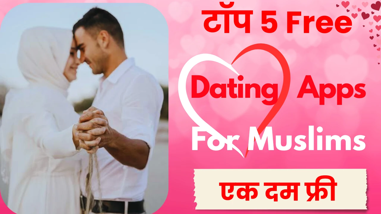 Top 5 Free Muslim Dating and Marriage Apps (In India 2025)– Halal, Safe ...